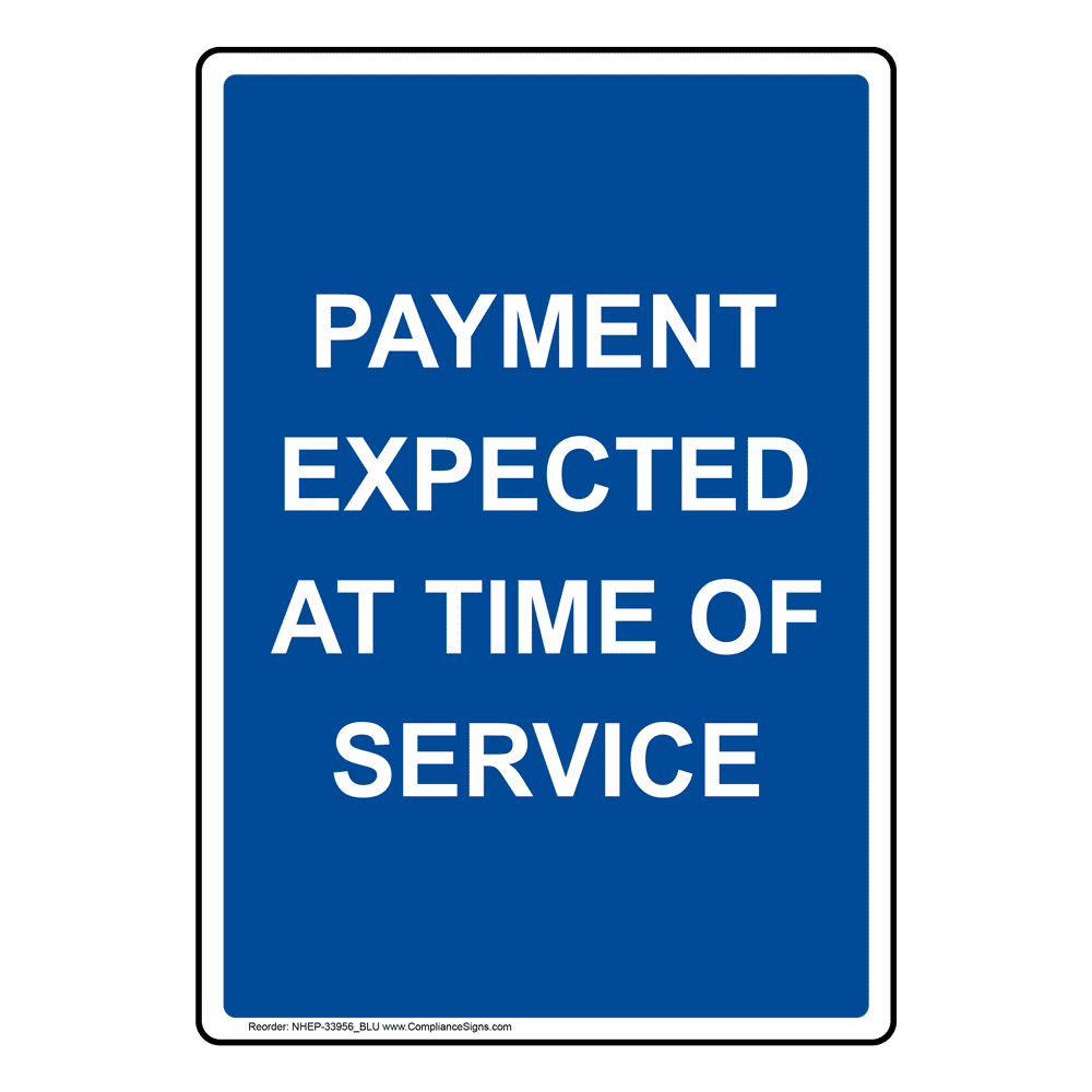 Portrait Payment Expected At Time Of Service Sign NHEP-33956_BLU