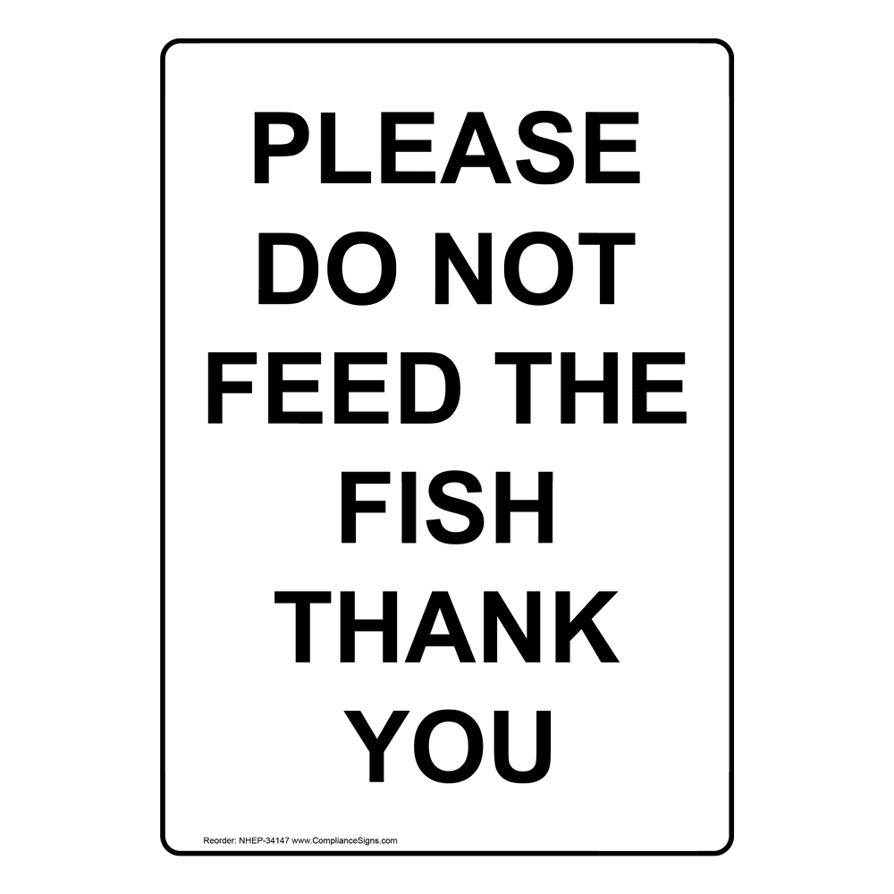 Portrait Please Do Not Feed The Fish Thank You Sign NHEP-34147