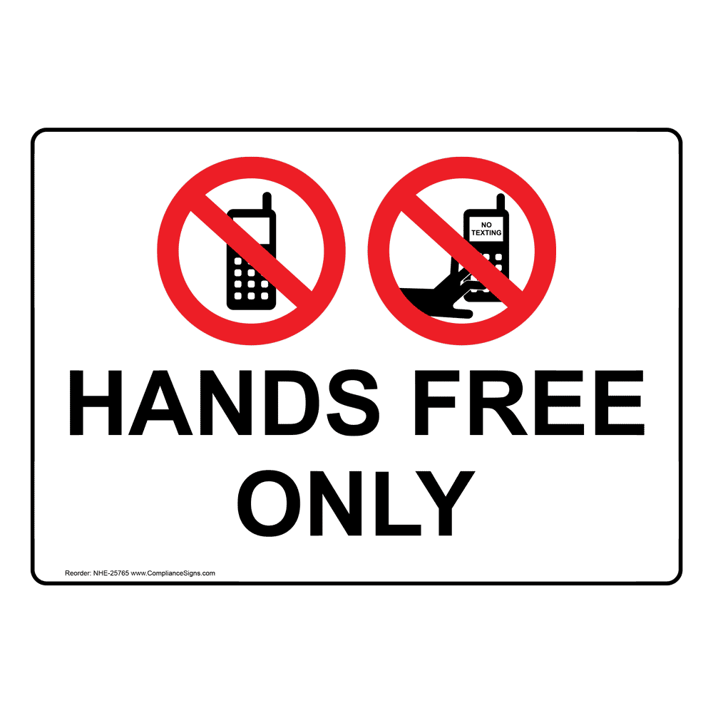 Hands Free Only Sign NHE-25765 Cell Phones