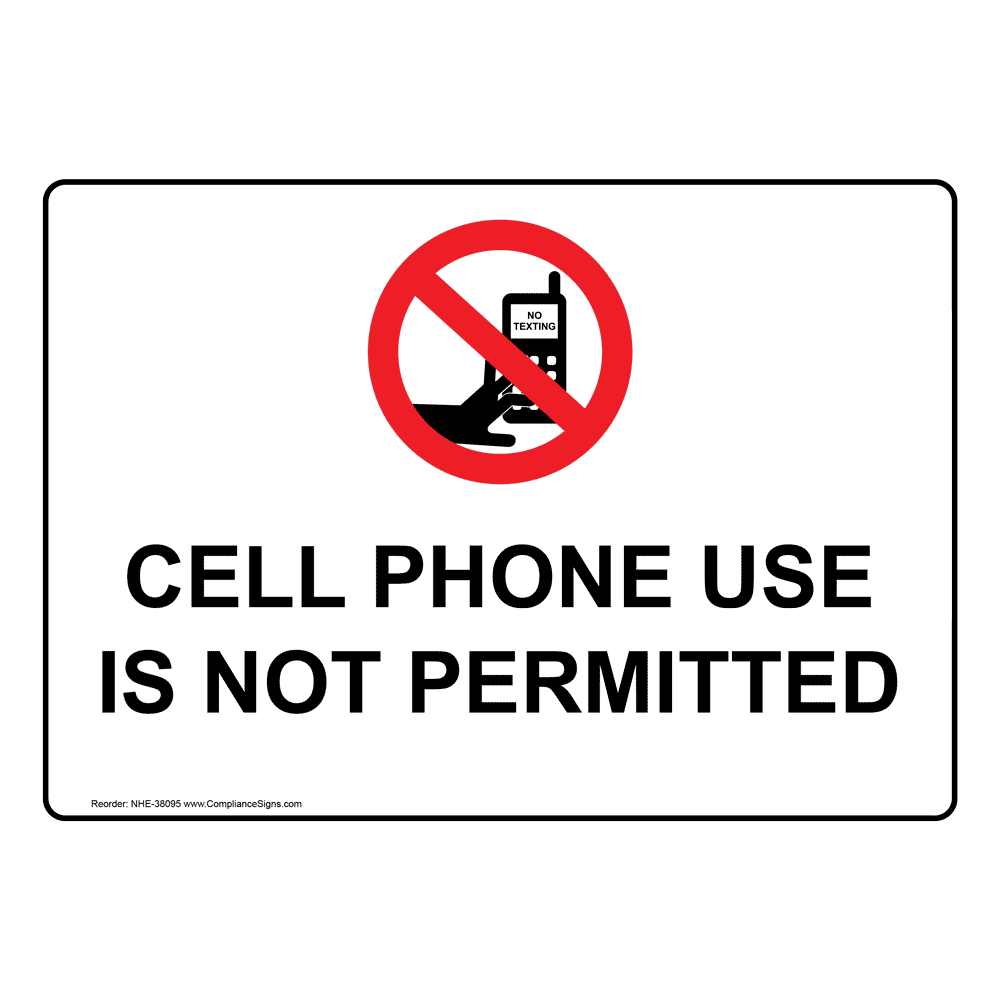 Cell Phone Use Is Not Permitted Sign With Symbol NHE-38095