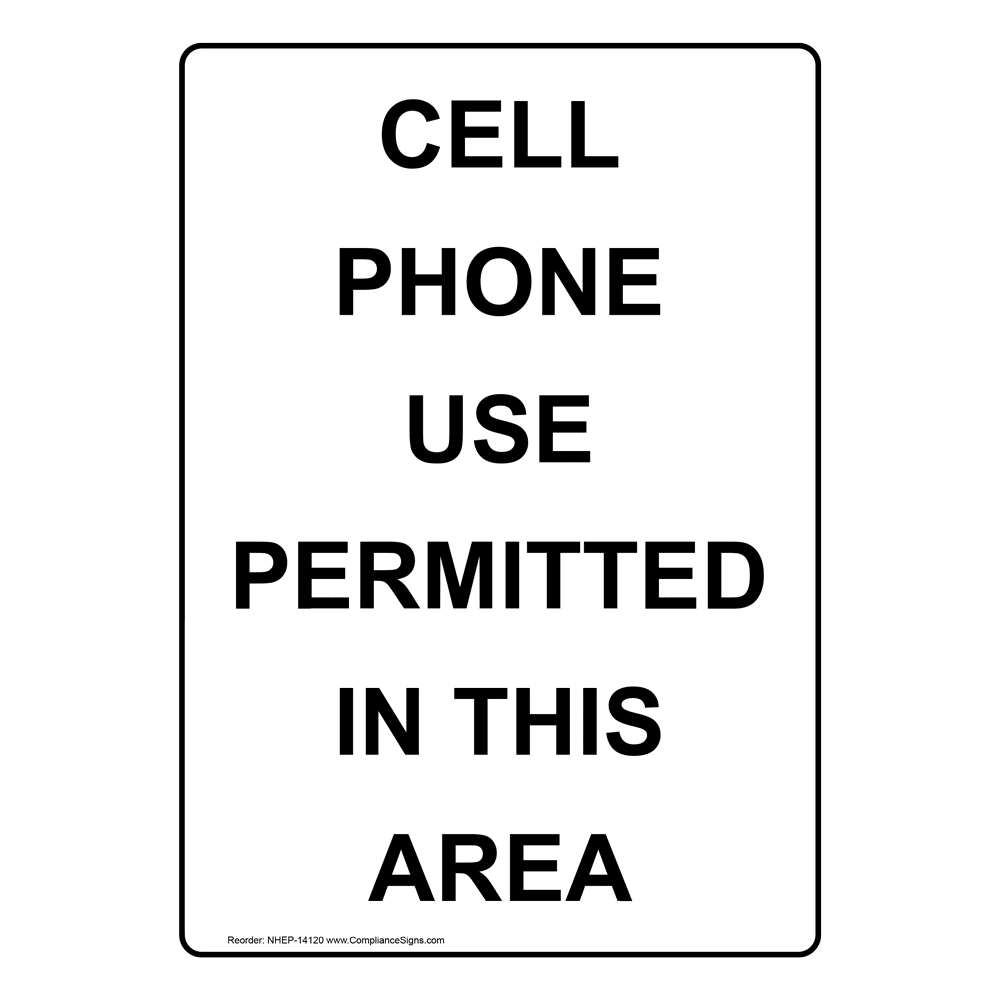 Portrait Cell Phone Use Permitted In This Area Sign NHEP-14120 Cell Phones