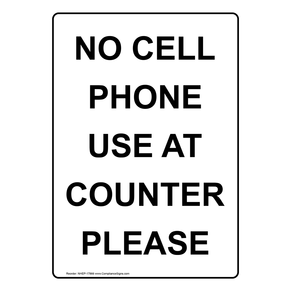 Courtesy Do Not Use Your Cell Phone Sign NHE-17868 Cell Phones