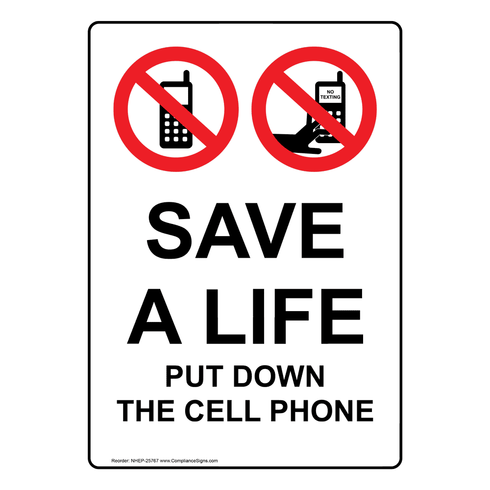 Save A Life Put Down The Cell Phone Sign NHE-25767 Cell Phones