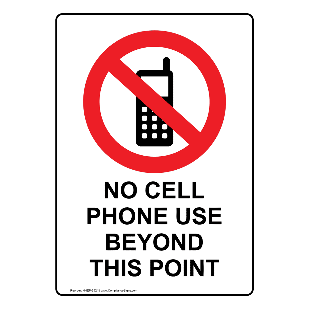 No Cell Phone Use Beyond This Point Sign With Symbol NHE 35245 No Cell Phone Use Beyond This Point Sign With Symbol NHE 35245