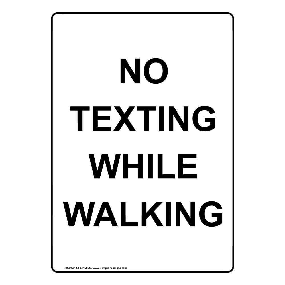 Portrait No Texting While Walking Sign NHEP-38658