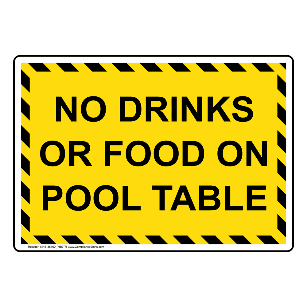 No Drinks Or Food On Pool Table Sign NHE-35460_YBSTR