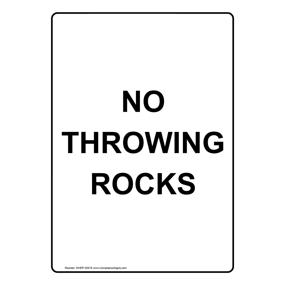 Portrait No Throwing Rocks Sign NHEP-35476