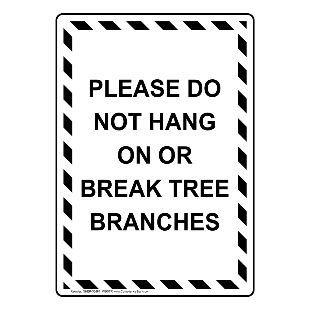 Portrait Please Do Not Hang On Or Break Sign NHEP-35481_WBSTR