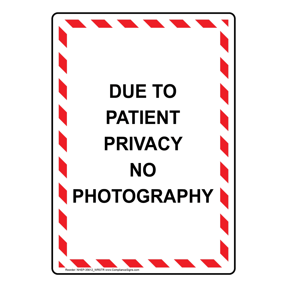 Portrait Due To Patient Privacy No Photography Sign NHEP-35612_WRSTR