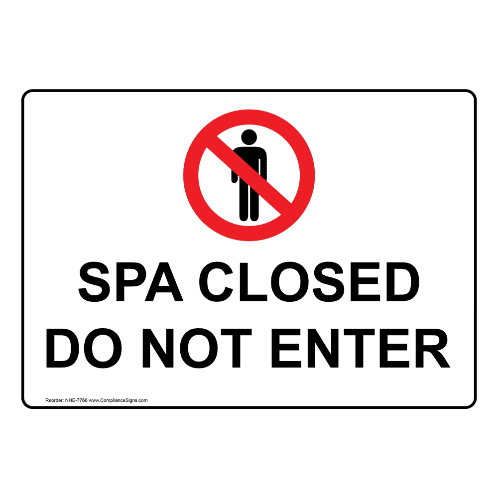 Spa Closed Do Not Enter Sign NHE-7766 Pool / Spa Closed