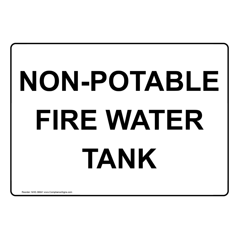 Non-Potable Fire Water Tank Sign NHE-36841