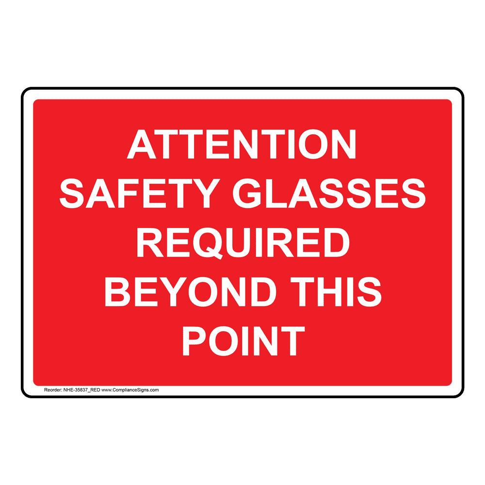 Attention Safety Glasses Required Beyond This Point Sign Nhe 35837red