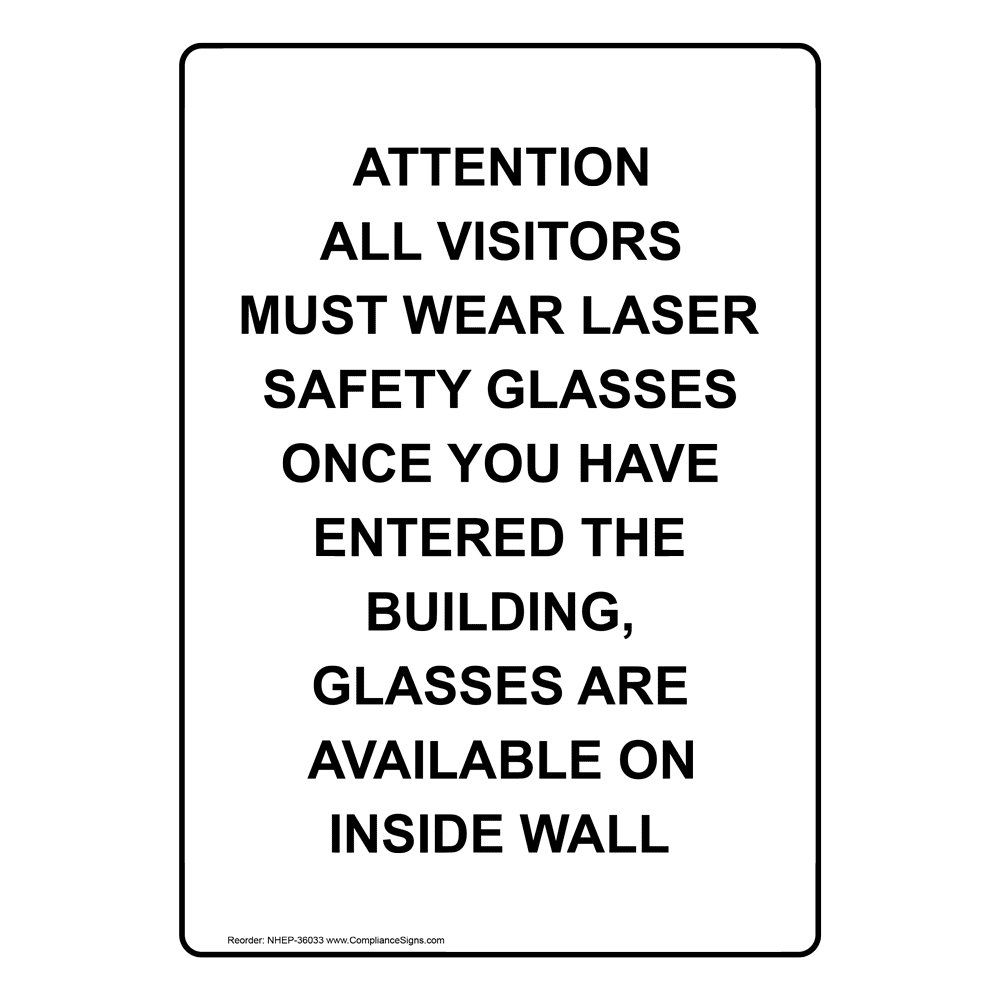 Portrait Attention All Visitors Must Wear Laser Sign NHEP-36033