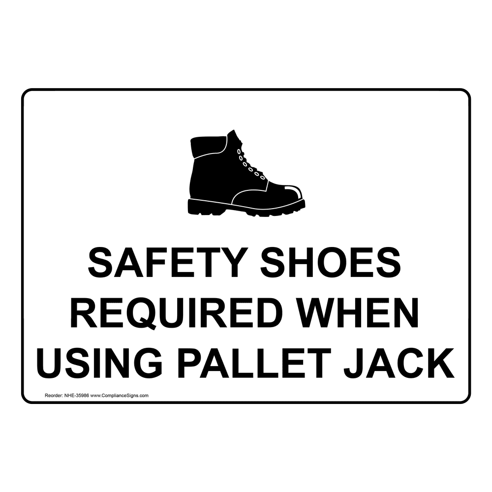 Safety Shoes Required When Using Sign With Symbol NHE-35986