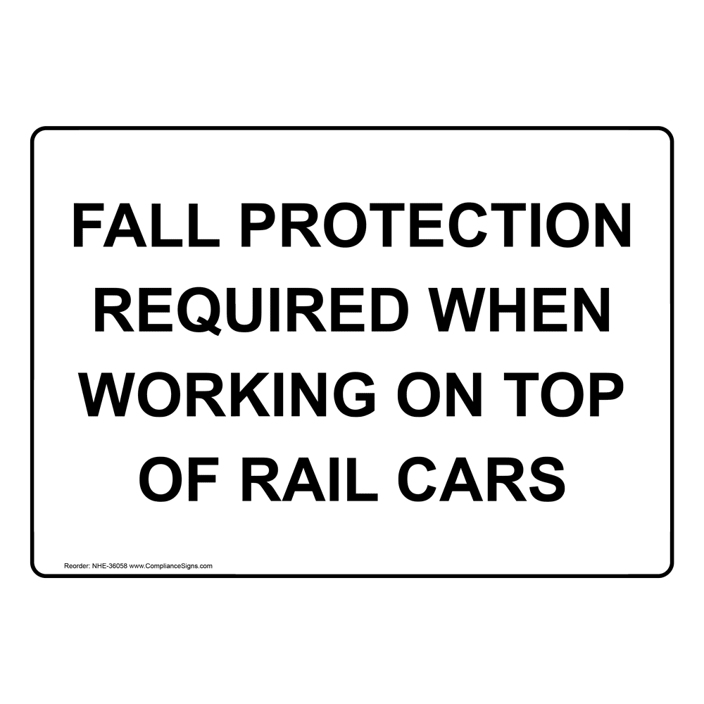 Fall Protection Required When Working On Top Sign NHE-36058
