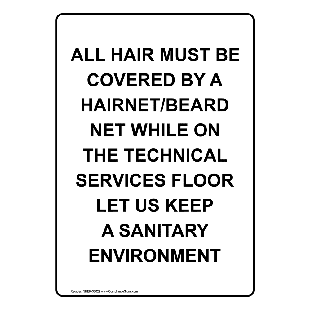 All Hair Must Be Covered By A Hairnet/Beard Net Sign NHE-36029