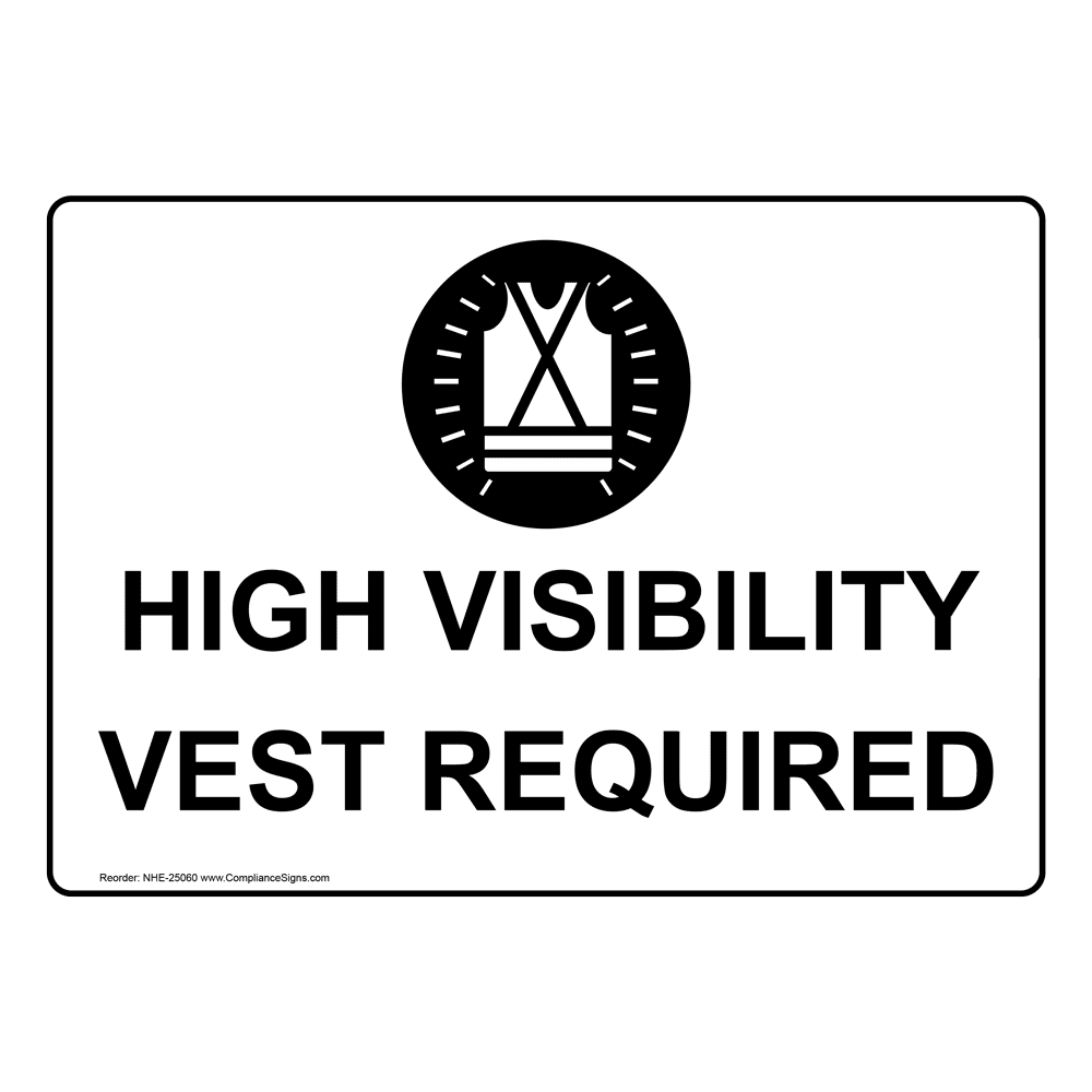 High Visibility Vest Required Sign NHE-25060 PPE