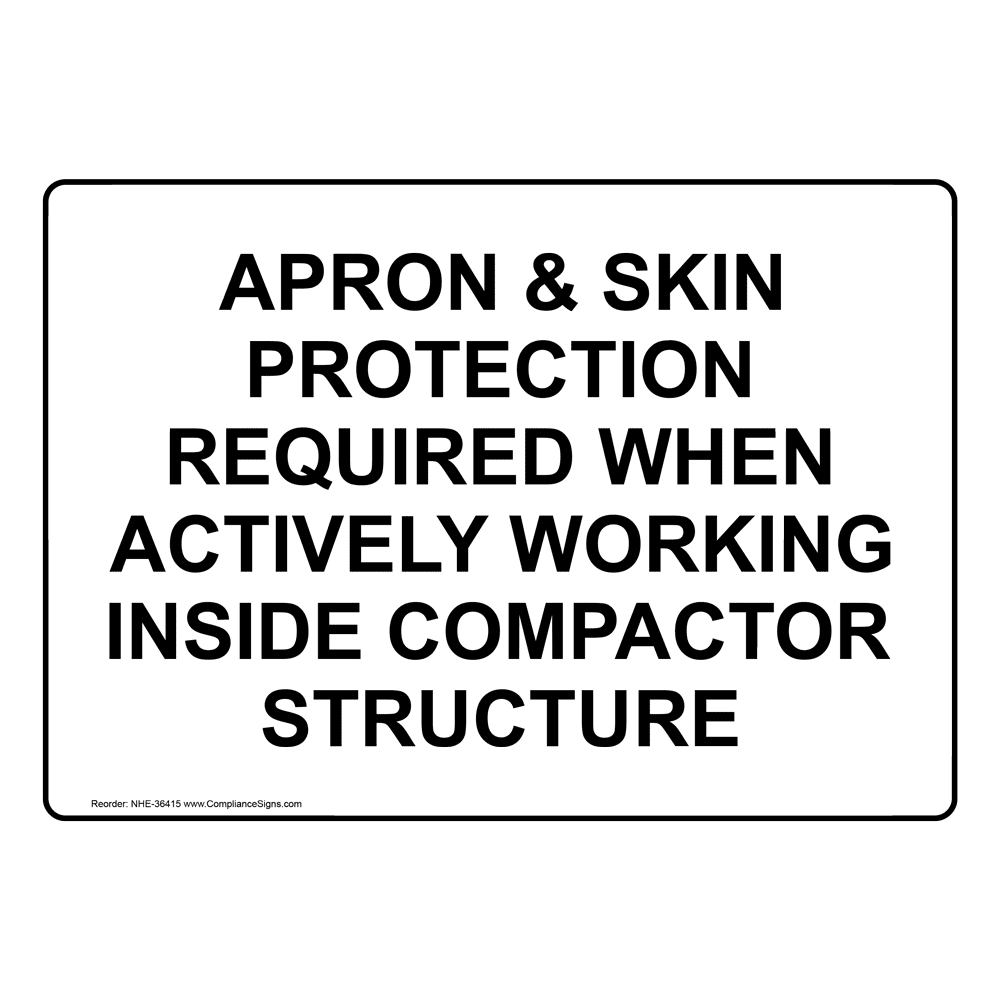 Apron & Skin Protection Required When Actively Sign NHE-36415