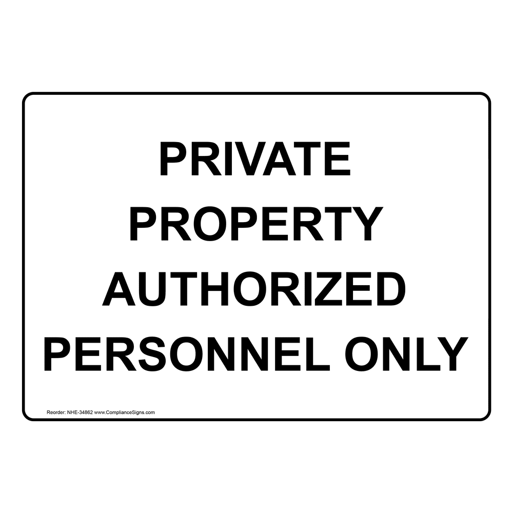 Private Property Authorized Personnel Only Sign NHE-34862