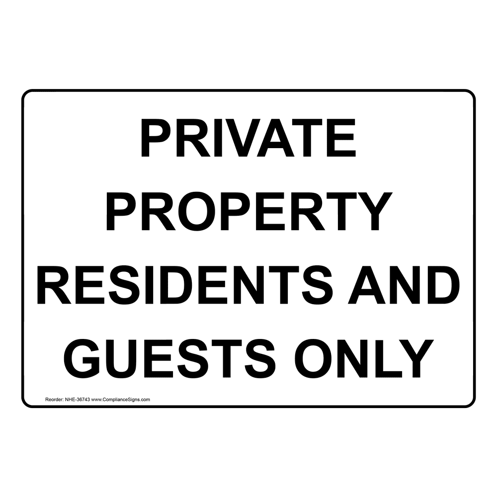 Private Property Residents And Guests Only Sign NHE-36743