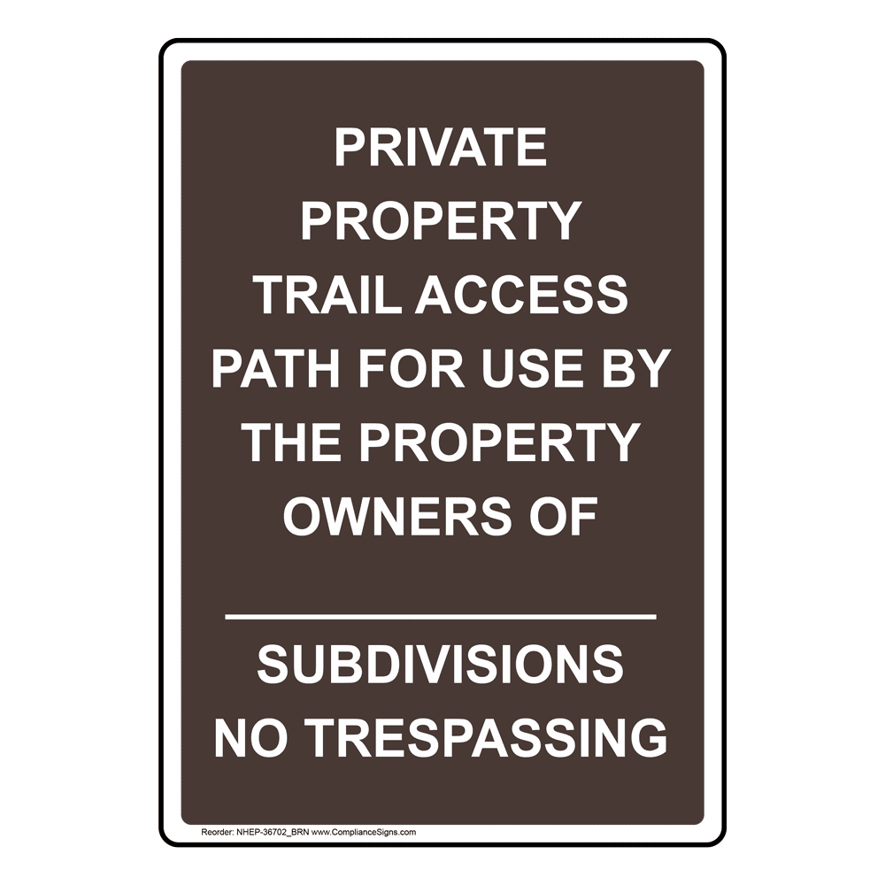 Portrait Private Property Trail Access Path Sign NHEP-36702_BRN