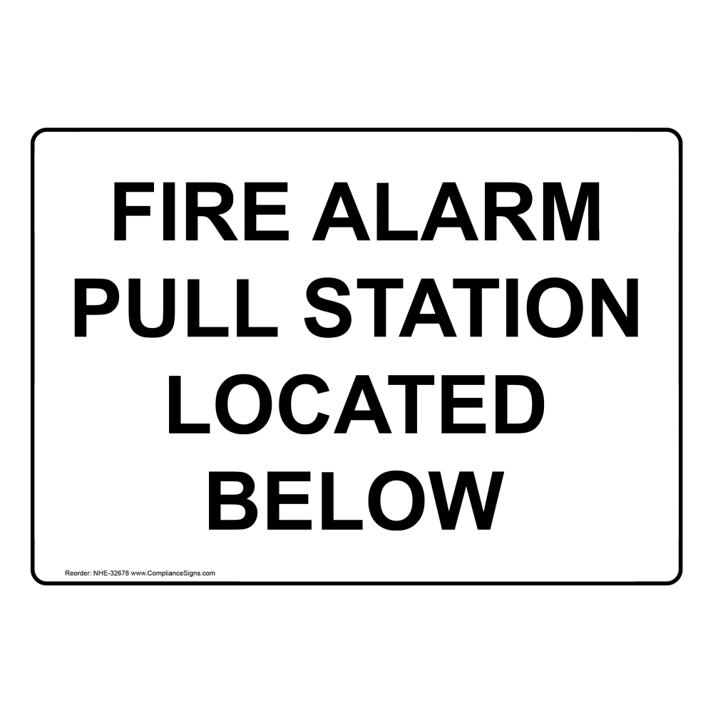 Fire Alarm Pull Station Located Below Sign NHE-32678