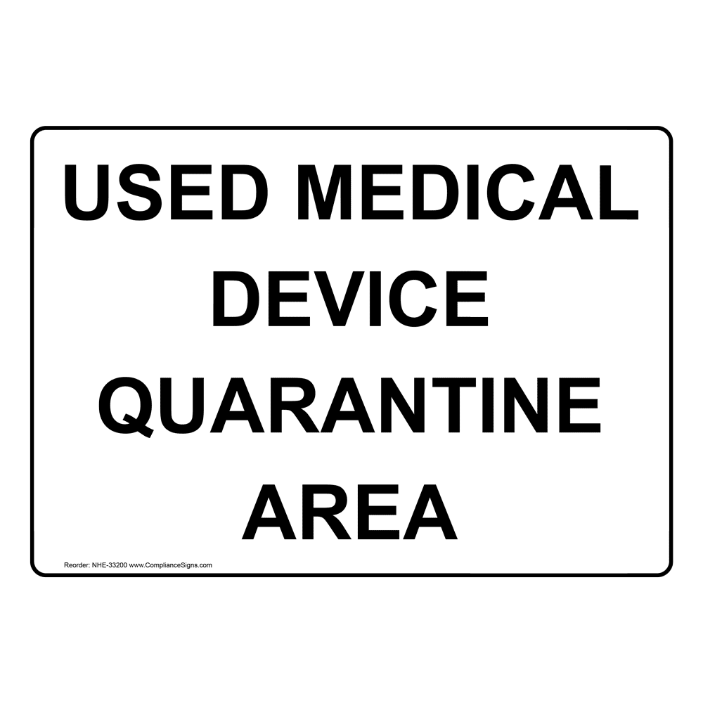 Used Medical Device Quarantine Area Sign NHE-33200