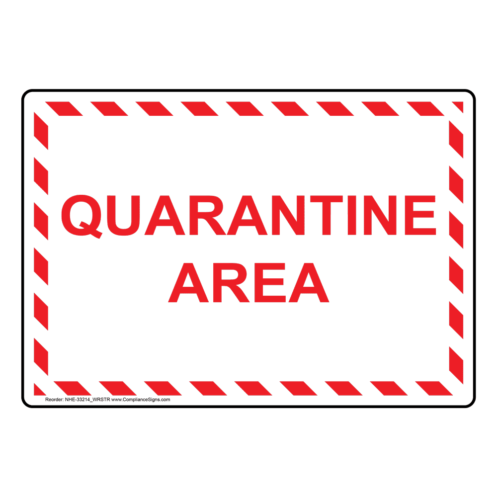 Quarantine Area Sign NHE-33214_WRSTR