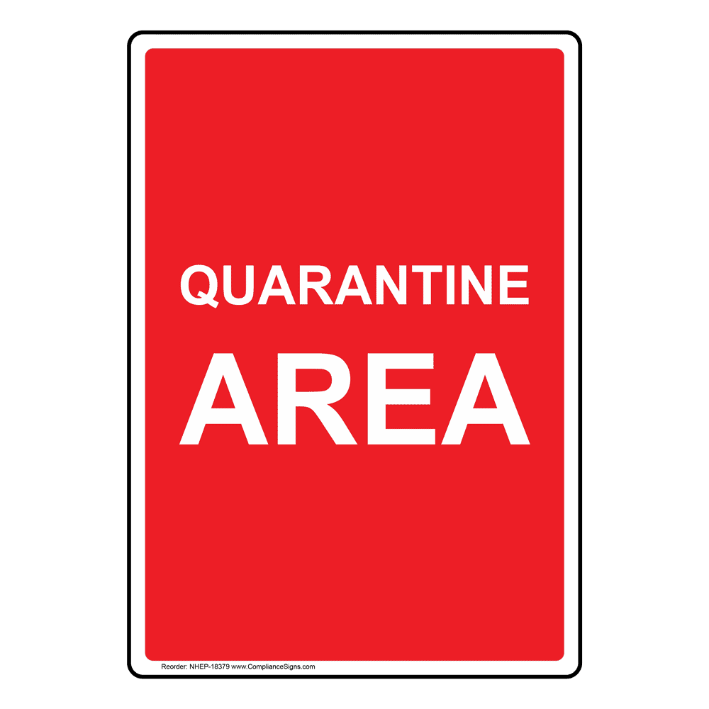Quarantine Area Sign NHE-18379 Medical Facility