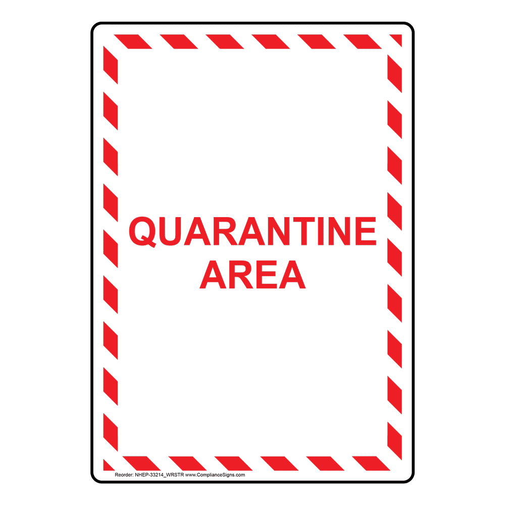 Portrait Quarantine Area Sign NHEP-33214_WRSTR