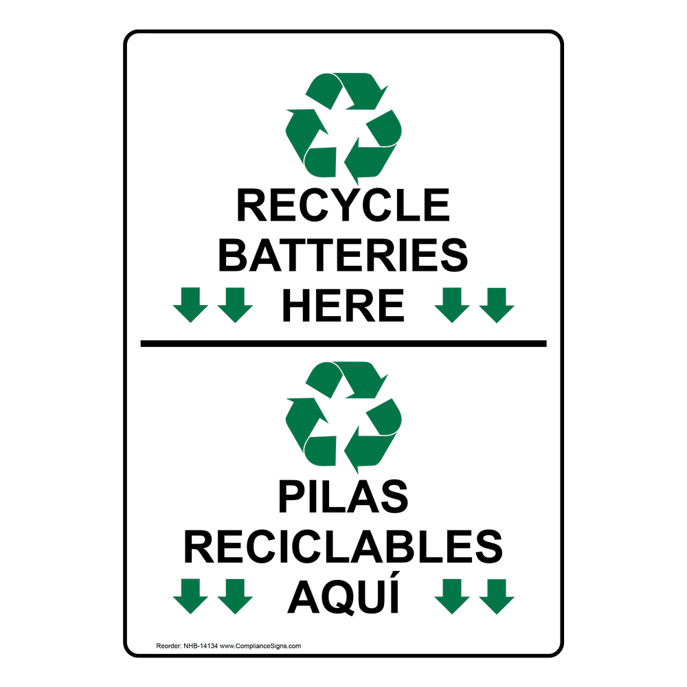 Recycle Batteries Here Sign NHE-14134 Recycling / Trash / Conserve