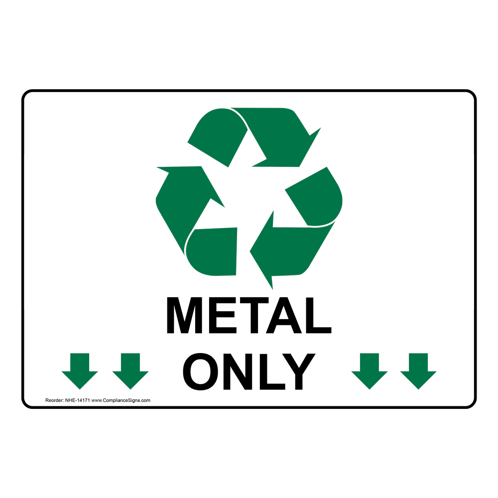 Metal Only Sign NHE 14171 Recycling Trash Conserve metal-only-sign-nhe-14171-recycling-trash-conserve