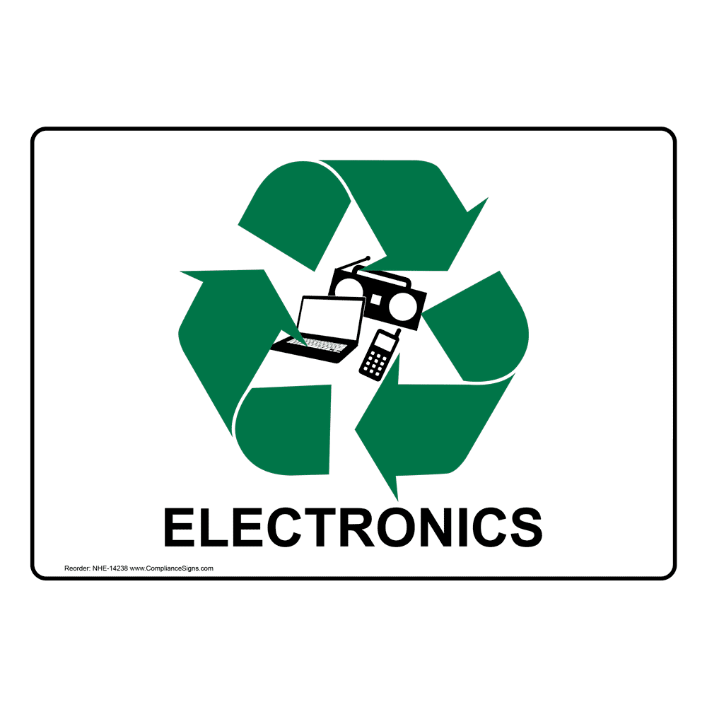 Electronics Sign NHE-14238 Recycling / Trash / Conserve