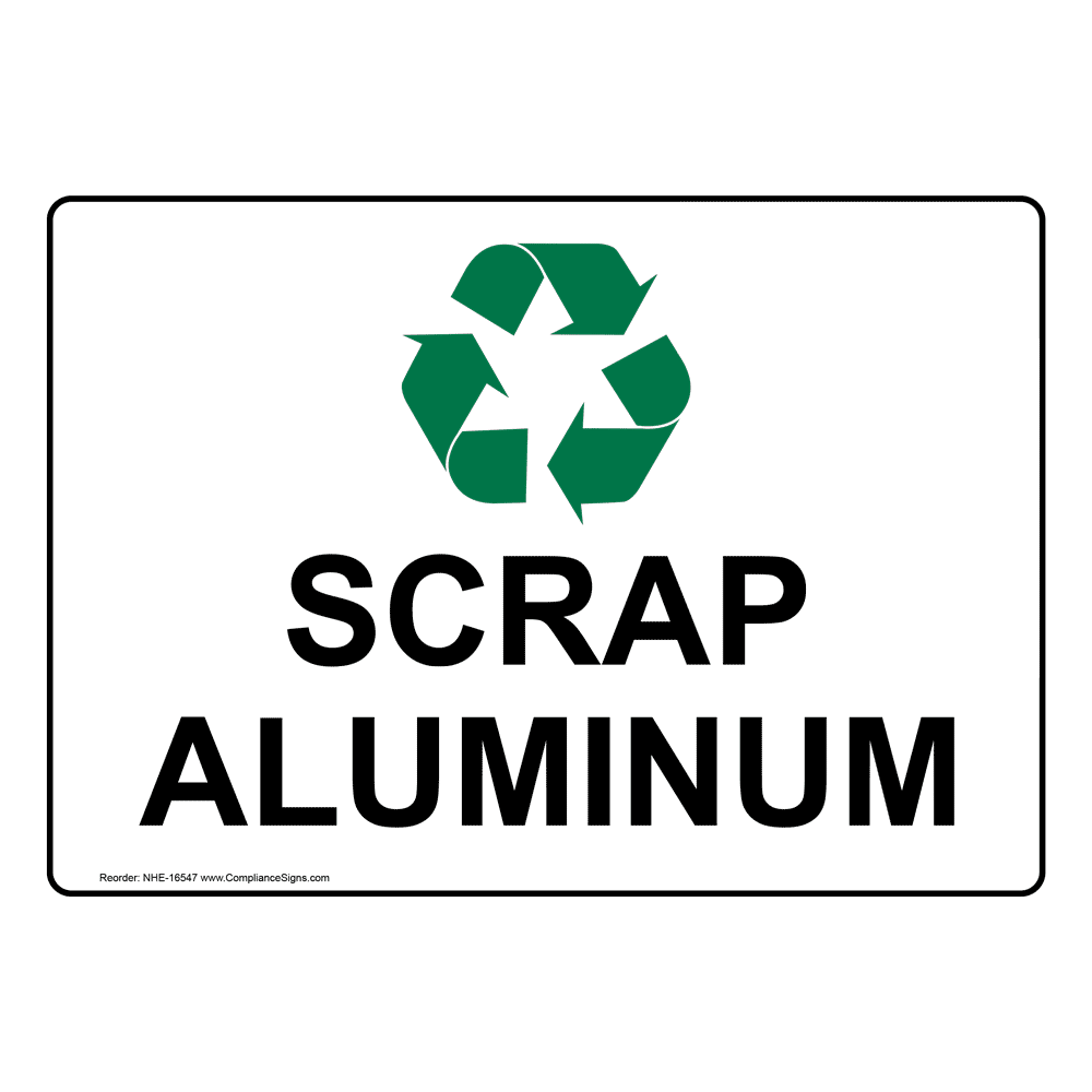 Scrap Aluminum Sign NHE-16547 Recycling / Trash / Conserve
