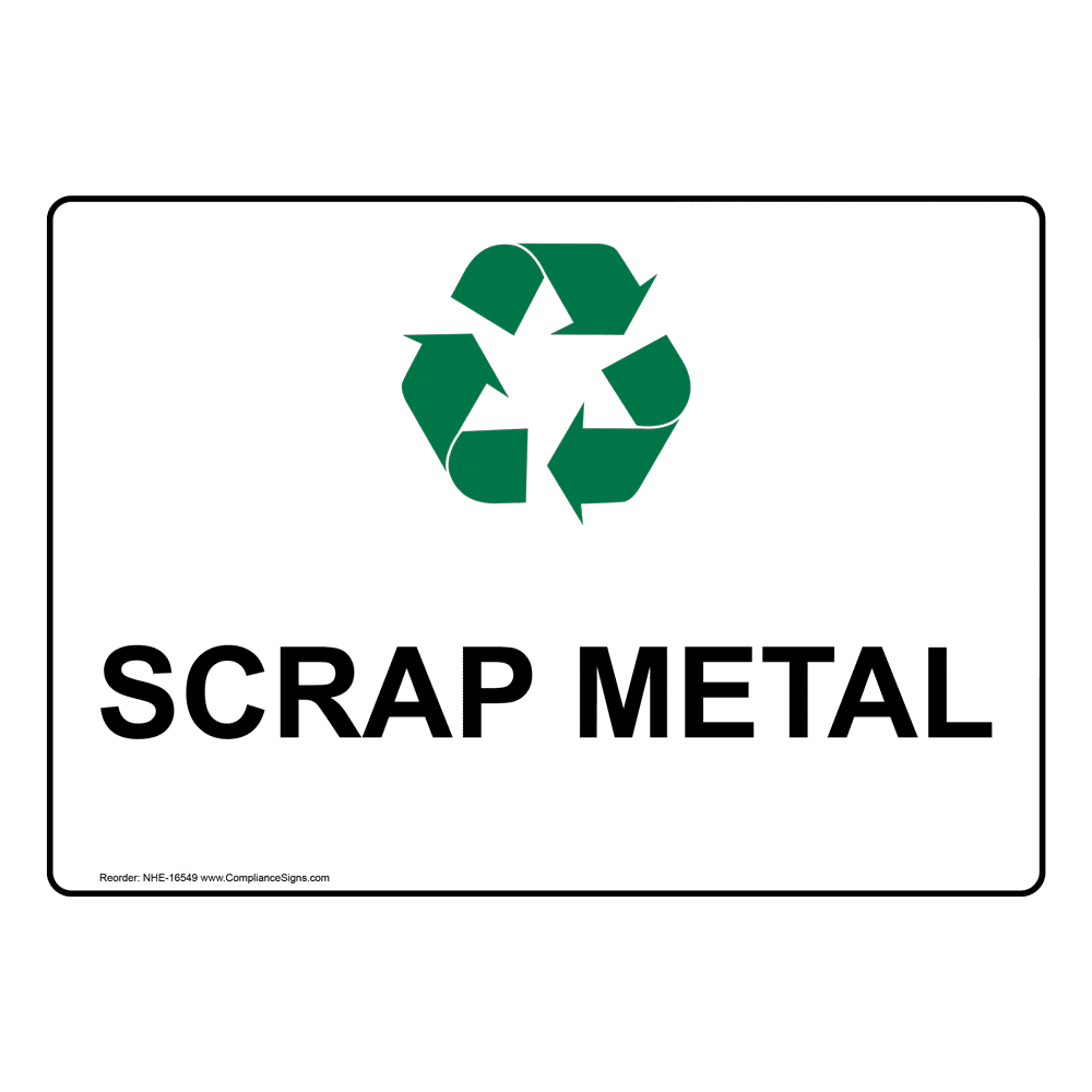 Scrap Metal Sign NHE-16549 Recycling / Trash / Conserve