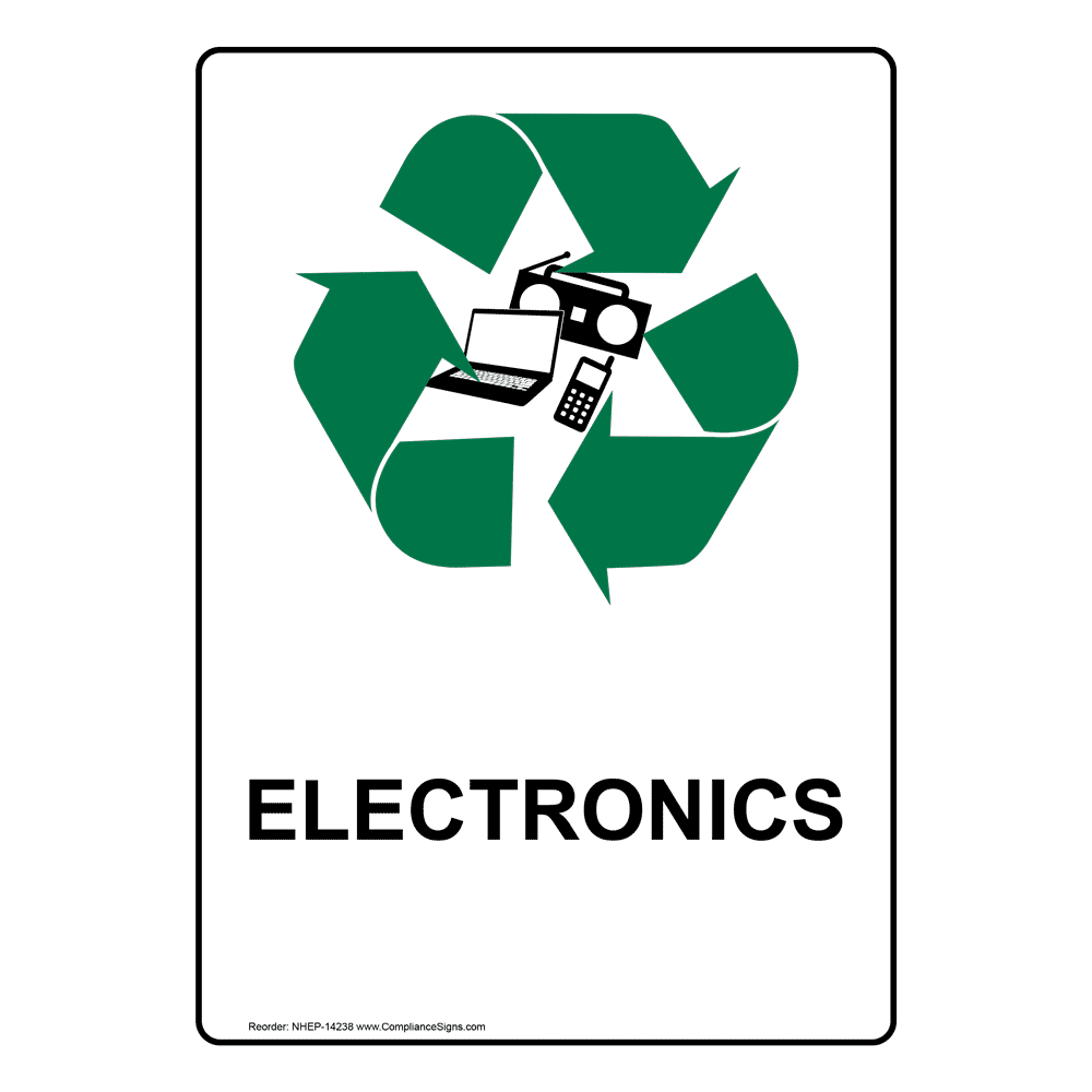 Electronics Sign NHE-14238 Recycling / Trash / Conserve