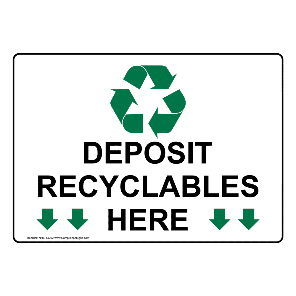 Deposit Recyclables Here Sign NHE 14262 Recycling Trash Conserve deposit-recyclables-here-sign-nhe-14262-recycling-trash-conserve