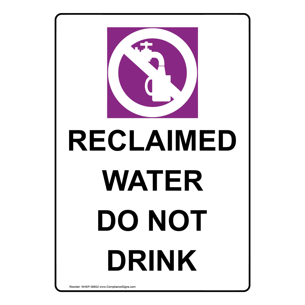Reclaimed Water Do Not Drink Sign With Symbol NHE-36852