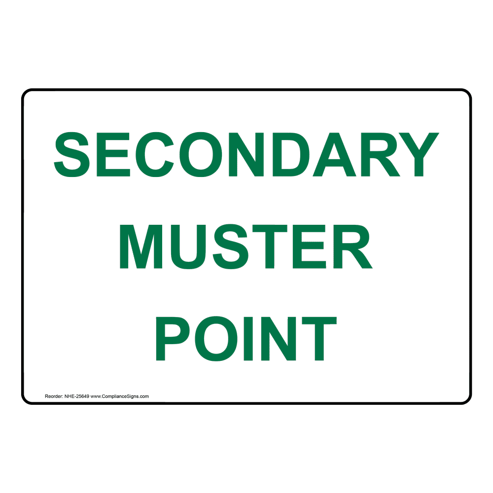 Secondary Muster Point Sign NHE-25649 Emergency Response Rescue