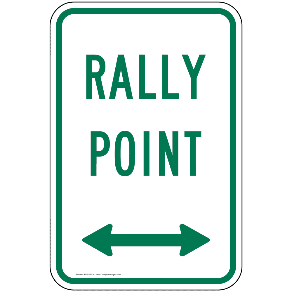 Rally Point [ Arrow Both Directions ] Sign PKE-27738 Emergency