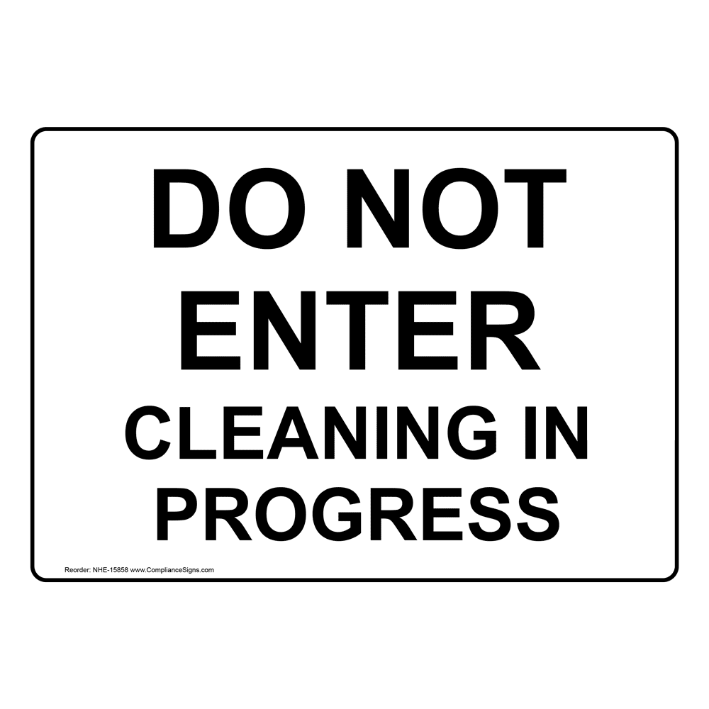 Do Not Enter Cleaning In Progress Sign NHE-15858 Restrooms
