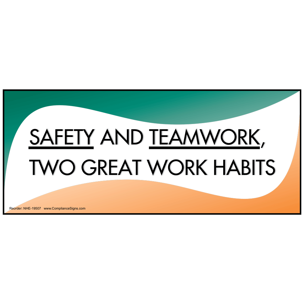 Safety And Teamwork, Two Great Work Habits Banner NHE-19507 Worksite