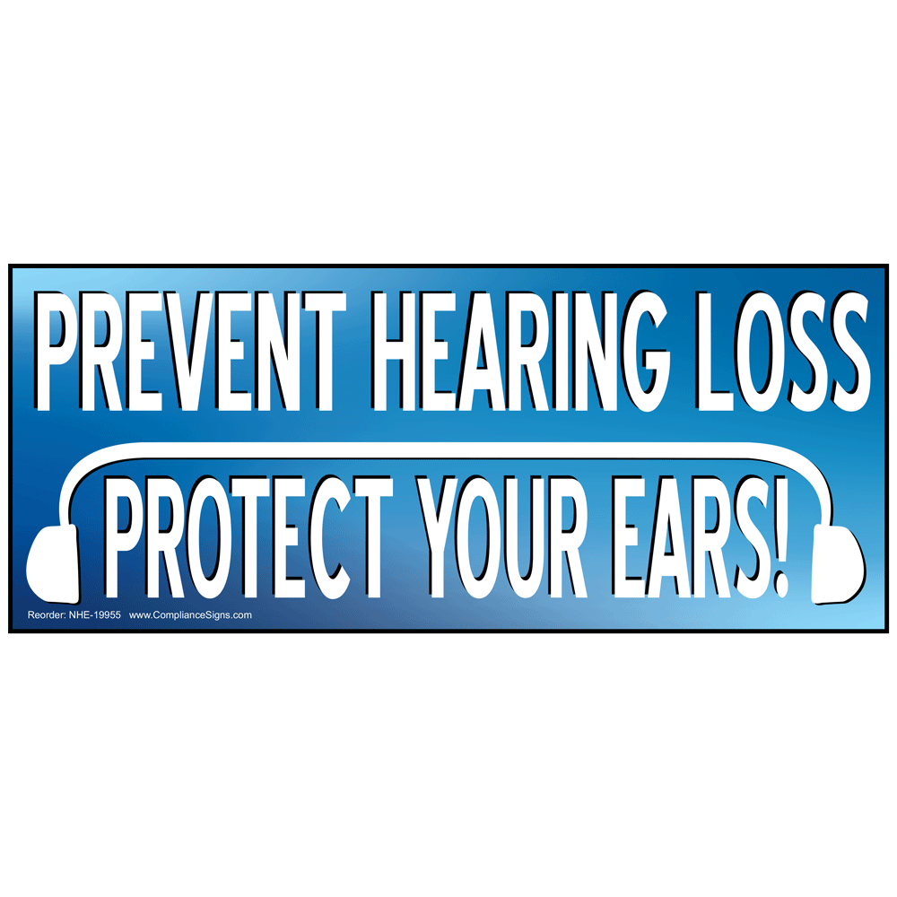 Prevent Hearing Loss Protect Your Ears Banner NHE-19955 Worksite