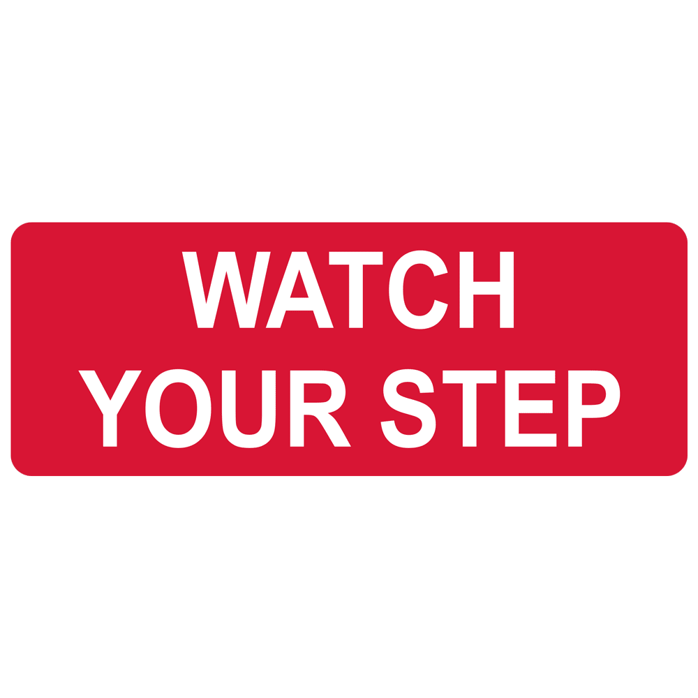 Watch Your Step White on Red Engraved Sign EGRE-645-WHTonRed