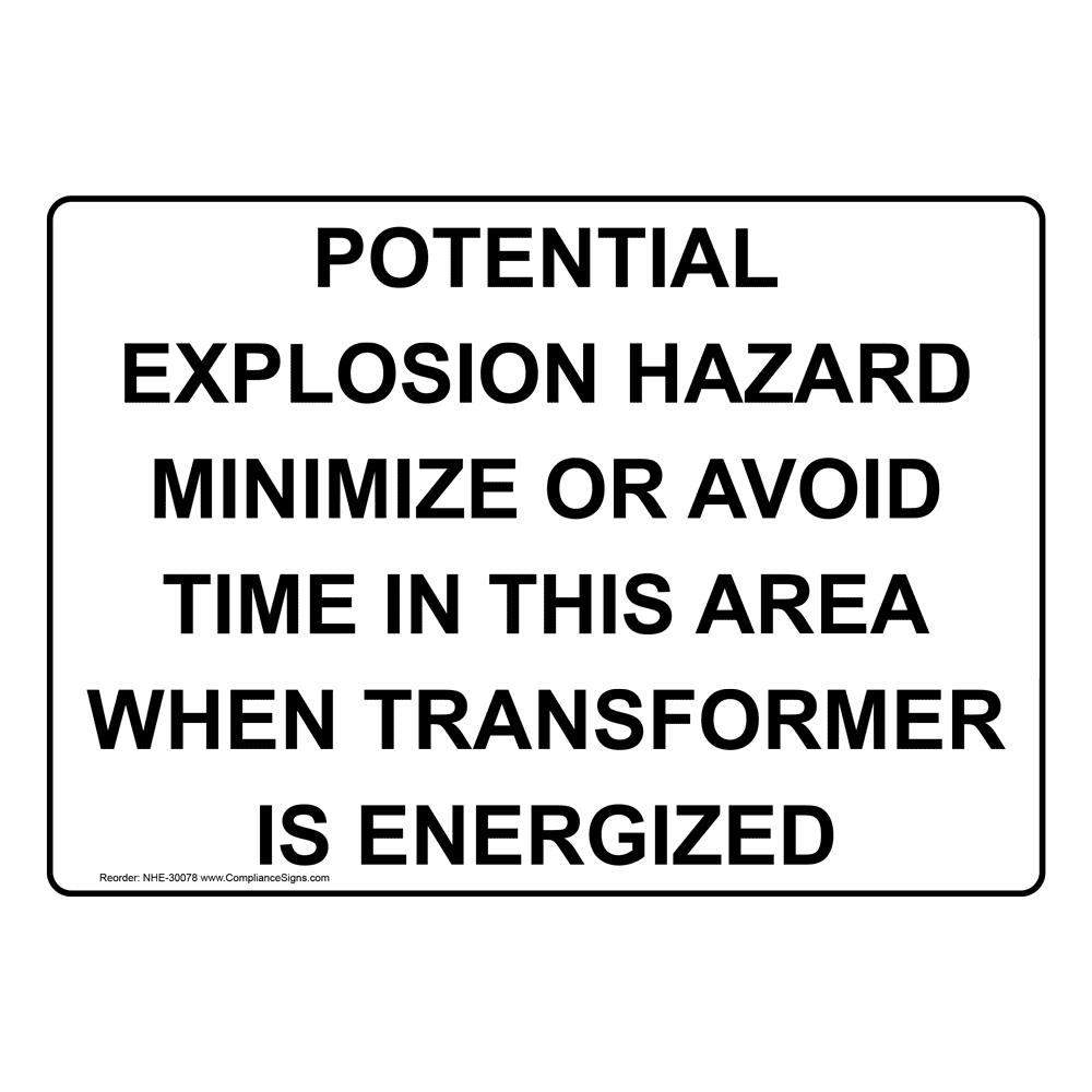 Potential Explosion Hazard Minimize Or Avoid Sign NHE-30078