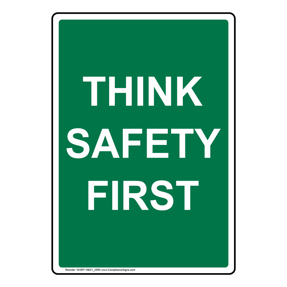 Safety Slogan Signs Safety First Signs Think Safety Signs