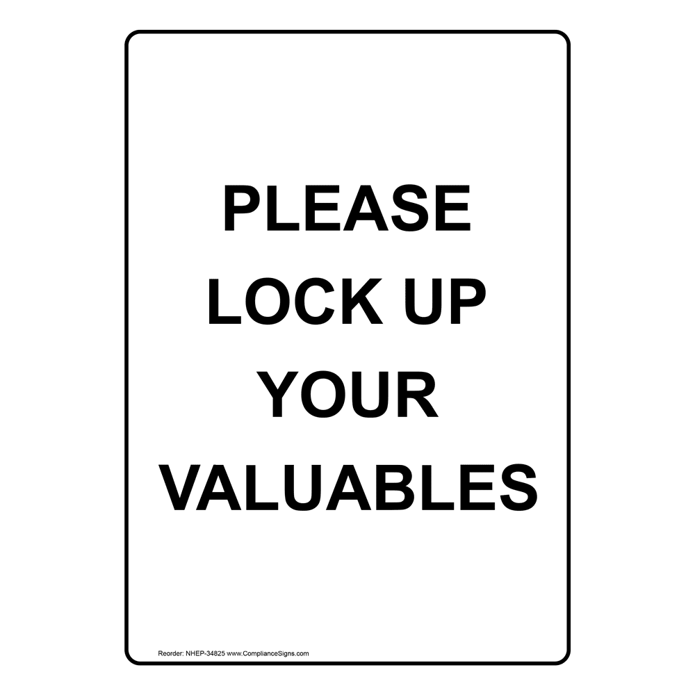 Please Lock Up Your Valuables Sign NHE-34825