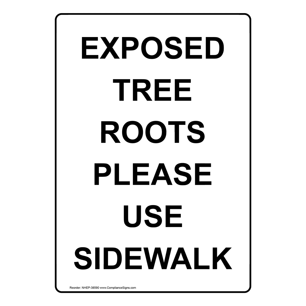 Portrait Exposed Tree Roots Please Use Sidewalk Sign NHEP-38590