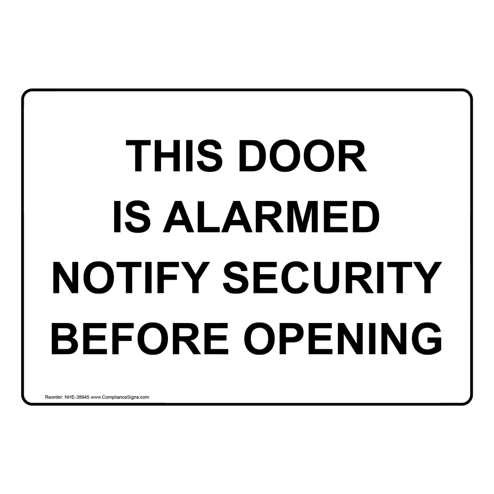 This Door Is Alarmed Notify Security Before Opening Sign NHE-38945