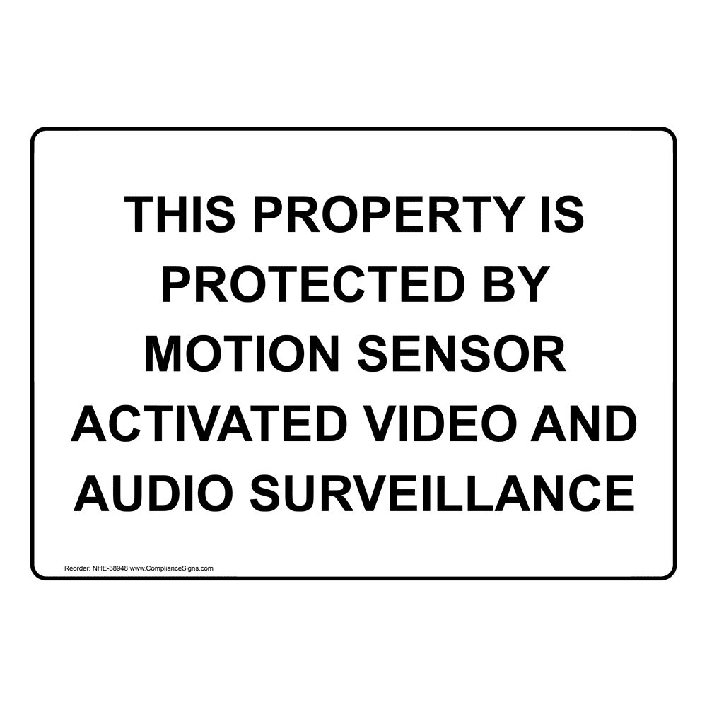 This Property Is Protected By Motion Sensor Activated Sign NHE-38948